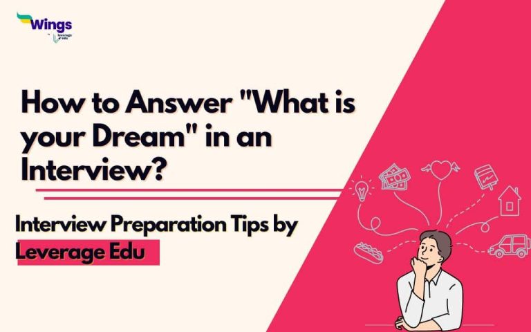 How to Answer "What is your Dream" in Interview? | Leverage Edu Explore