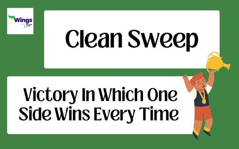 Clean Sweep Idiom Meaning, Synonyms, Examples | Leverage Edu Explore