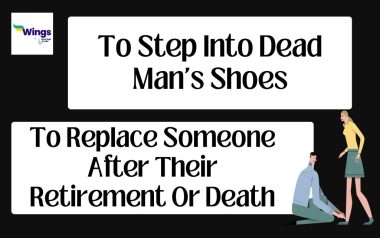 To Step Into Dead Man's Shoes Meaning, Synonyms, Examples | Leverage ...