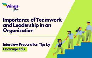 Importance of Teamwork and Leadership in an Organisation | Leverage Edu ...