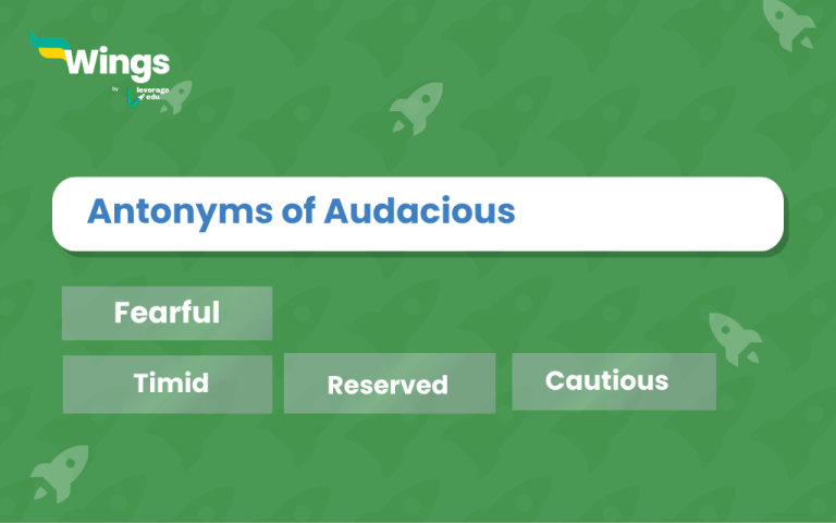 9+ Antonyms of Audacious, with Meaning & Examples | Leverage Edu Explore