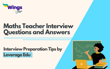 Maths Teacher Interview Questions with Sample Answers | Leverage Edu Explore