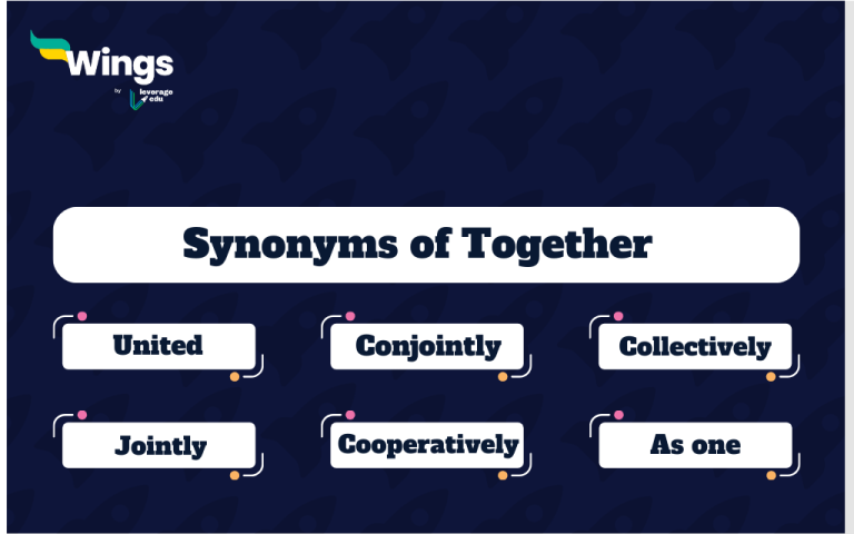 9+ Synonyms of Together, Meaning, Examples, Quizzes - Leverage Edu Explore