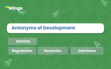5+ Antonyms of Development, Meaning and Examples - Leverage Edu Explore