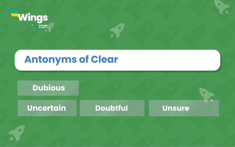 7+ Antonyms of Clear With Meanings and Examples - Leverage Edu Explore