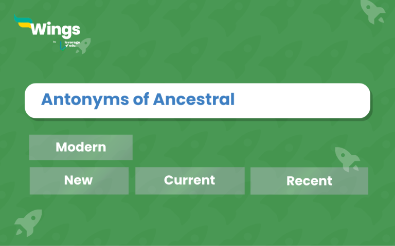 15+ Antonyms of Ancestral, Meaning and Examples (with Quiz) - Leverage ...
