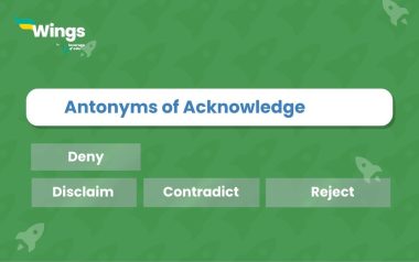 9+ Acknowledge Antonyms with Meaning and Examples | Leverage Edu Explore