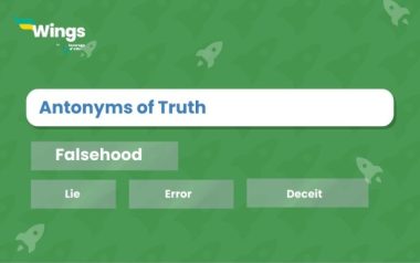 9+ Antonyms of Truth, with Meanings & Examples | Leverage Edu Explore