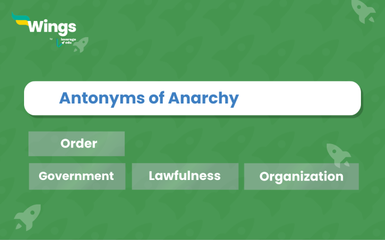 11+ Antonyms of Anarchy, Meaning and Examples - Leverage Edu Explore