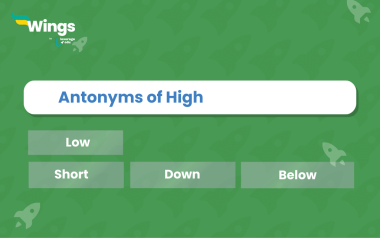 11+ Antonyms of High with Examples and Usage - Leverage Edu Explore
