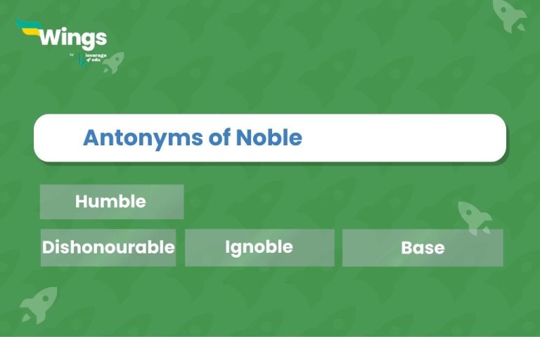 9+ Antonyms of Noble with Meaning and Examples | Leverage Edu Explore