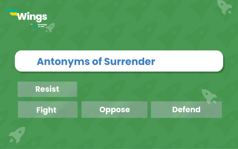 19+ Antonyms of Surrender with Meanings and Examples - Leverage Edu Explore