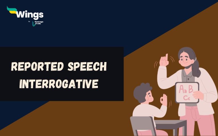 Reported Speech Interrogative: Rules, Examples & Exercise | Leverage ...