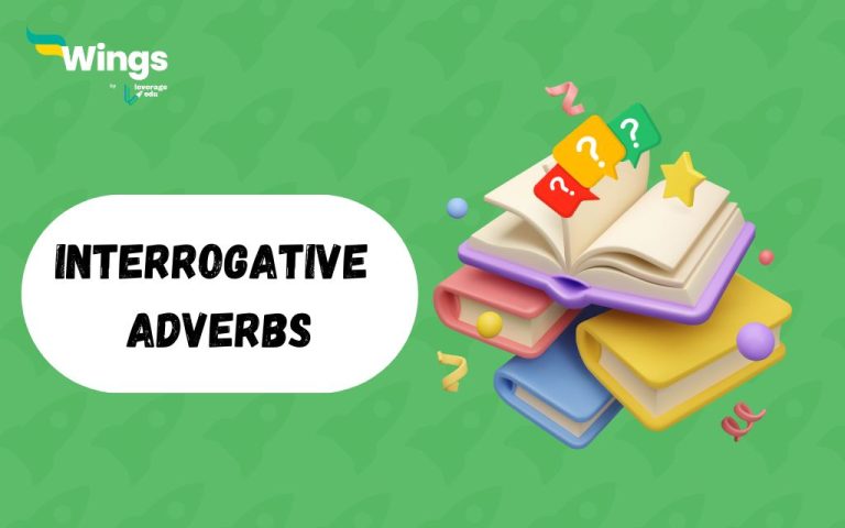 Interrogative Adverb Meaning, Examples & Exercises in English | Leverage Edu Explore