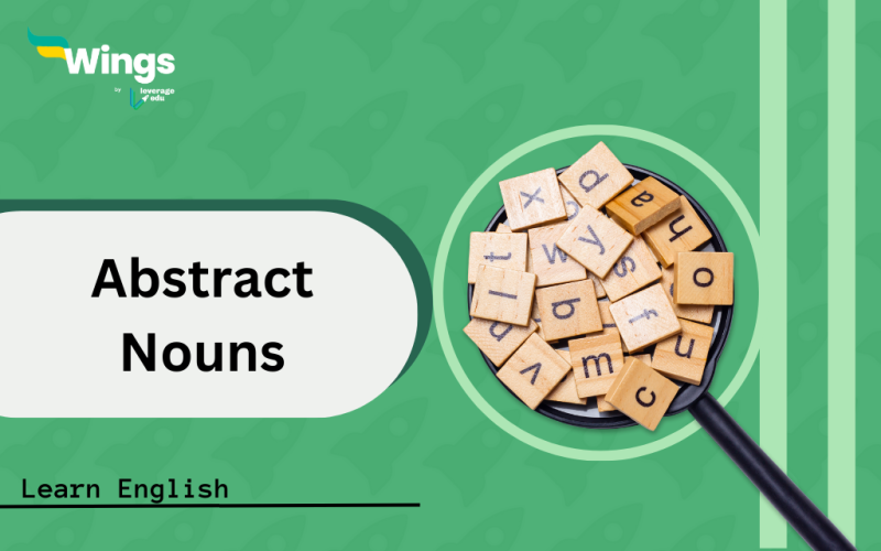 Abstract Noun: Meaning, Definition, Examples and Exercises to Practise - Leverage Edu Explore