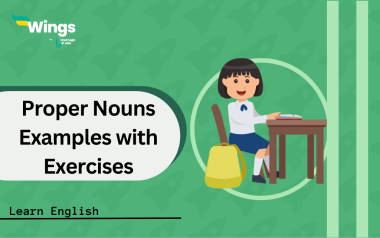 15+ Proper Nouns Examples with Exercises - Leverage Edu Explore