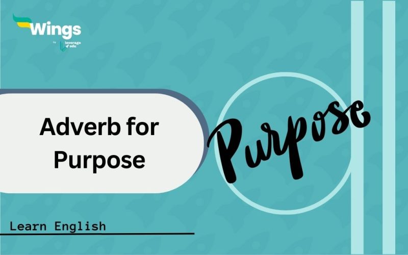 What is the Adverb for Purpose: Meaning, Pictures & Examples - Leverage Edu Explore
