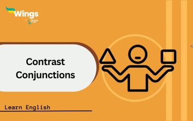 Contrast Conjunctions: Know Meaning, Examples & Exercises - Leverage Edu Explore