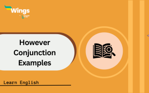 11+ However Conjunction Examples That You Must Know! - Leverage Edu Explore