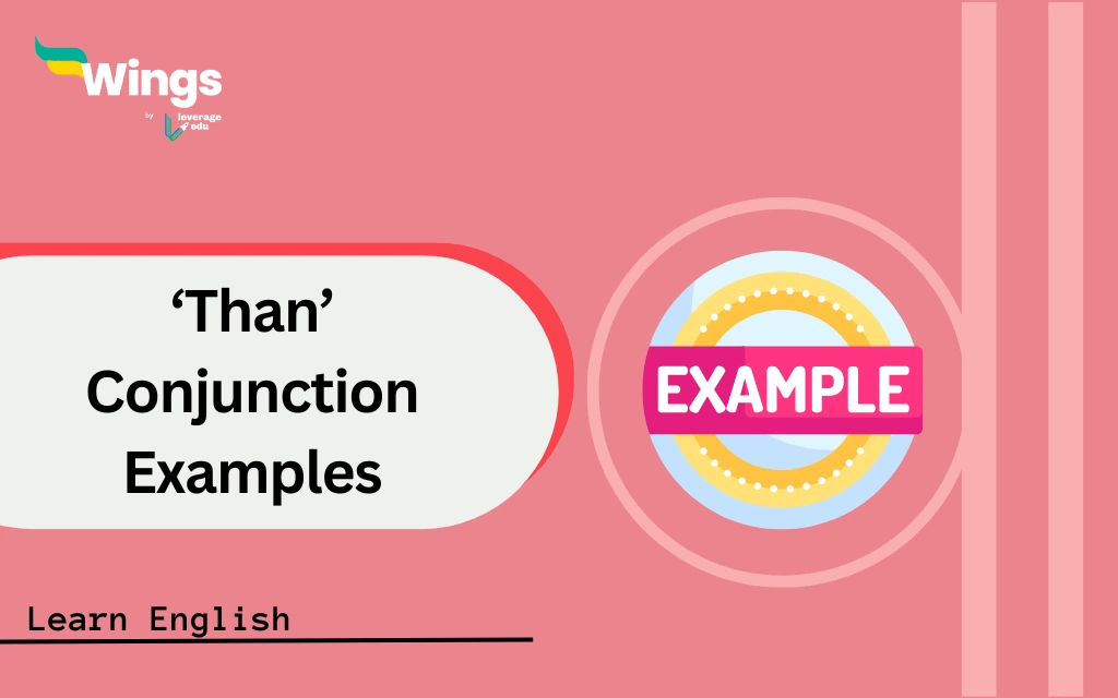 ‘Than’ Conjunction Examples with Comparison - Leverage Edu Explore