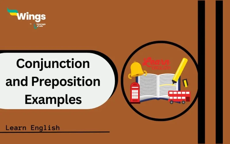 Conjunction and Preposition Examples with Meaning & Exercise PDF | Leverage Edu Explore