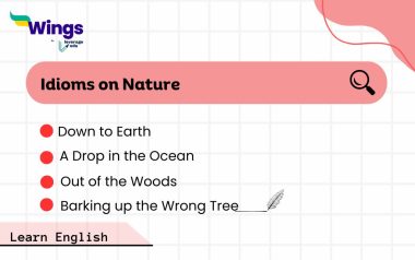 Idioms on Nature With Meaning and Sentences - Leverage Edu Explore