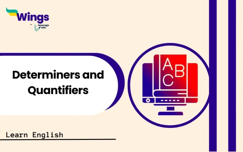 Determiners and Quantifiers: Definition, Examples, and Exercises - Leverage Edu Explore