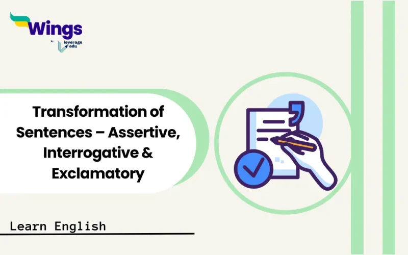 Transformation of Sentences – Assertive, Interrogative & Exclamatory | Leverage Edu
