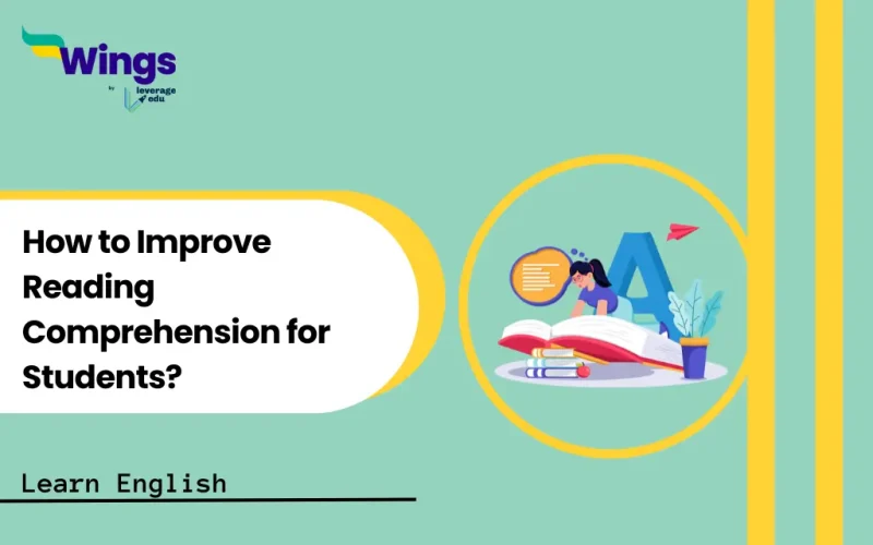 How to Improve Reading Comprehension for Students? - Leverage Edu Explore