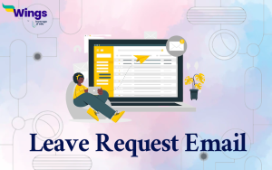 Leave Request Mail: Format, Sample and Examples | Leverage Edu Discover