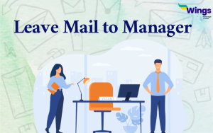 Leave Mail to Manager: Format and Samples | Leverage Edu Discover