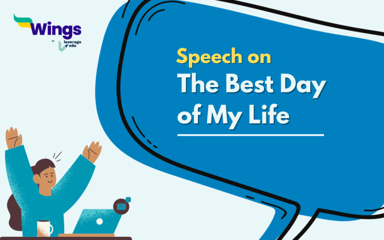 The Best Day of My Life Speech: Short and Long Speech for Students | Leverage Edu Discover