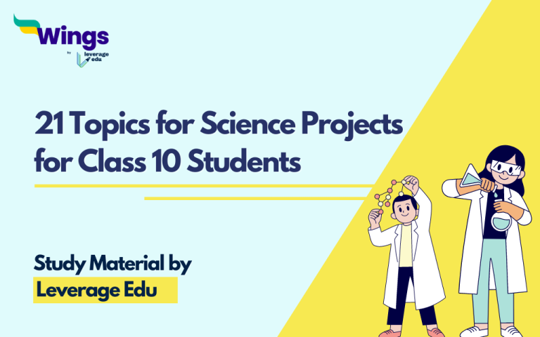 21 Easy Topics for Science Projects for Class 10 Students | Leverage ...