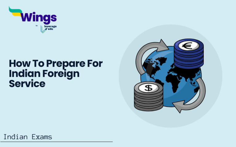 How to Prepare for Indian Foreign Service Exam 2024-25? - Leverage Edu ...