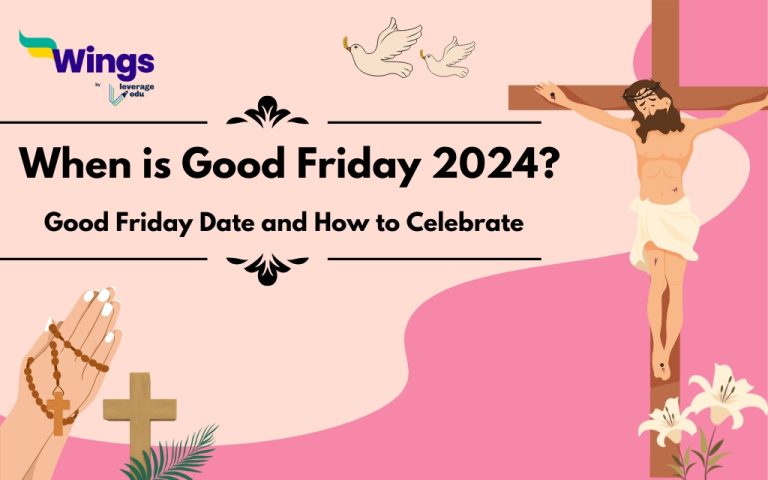 When is Good Friday 2024? Significance and More - Leverage Edu Discover