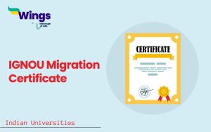 How Do I Get IGNOU Migration Certificate? 📜 | Leverage Edu Discover